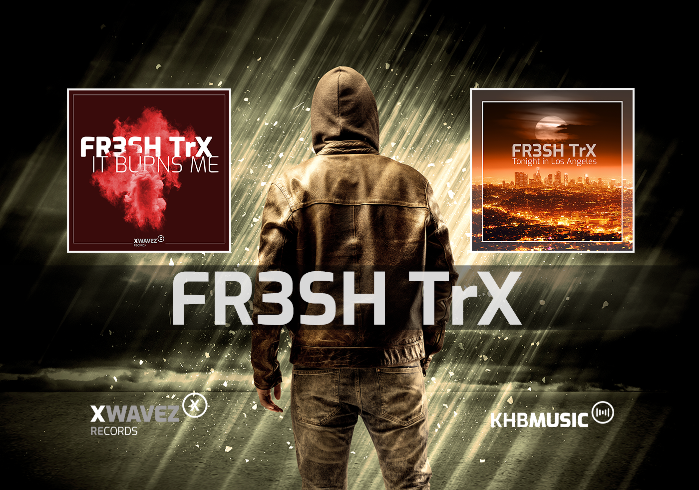 New Promo: FR3SH TrX - It Burns Me - KHB Music-Promotion
