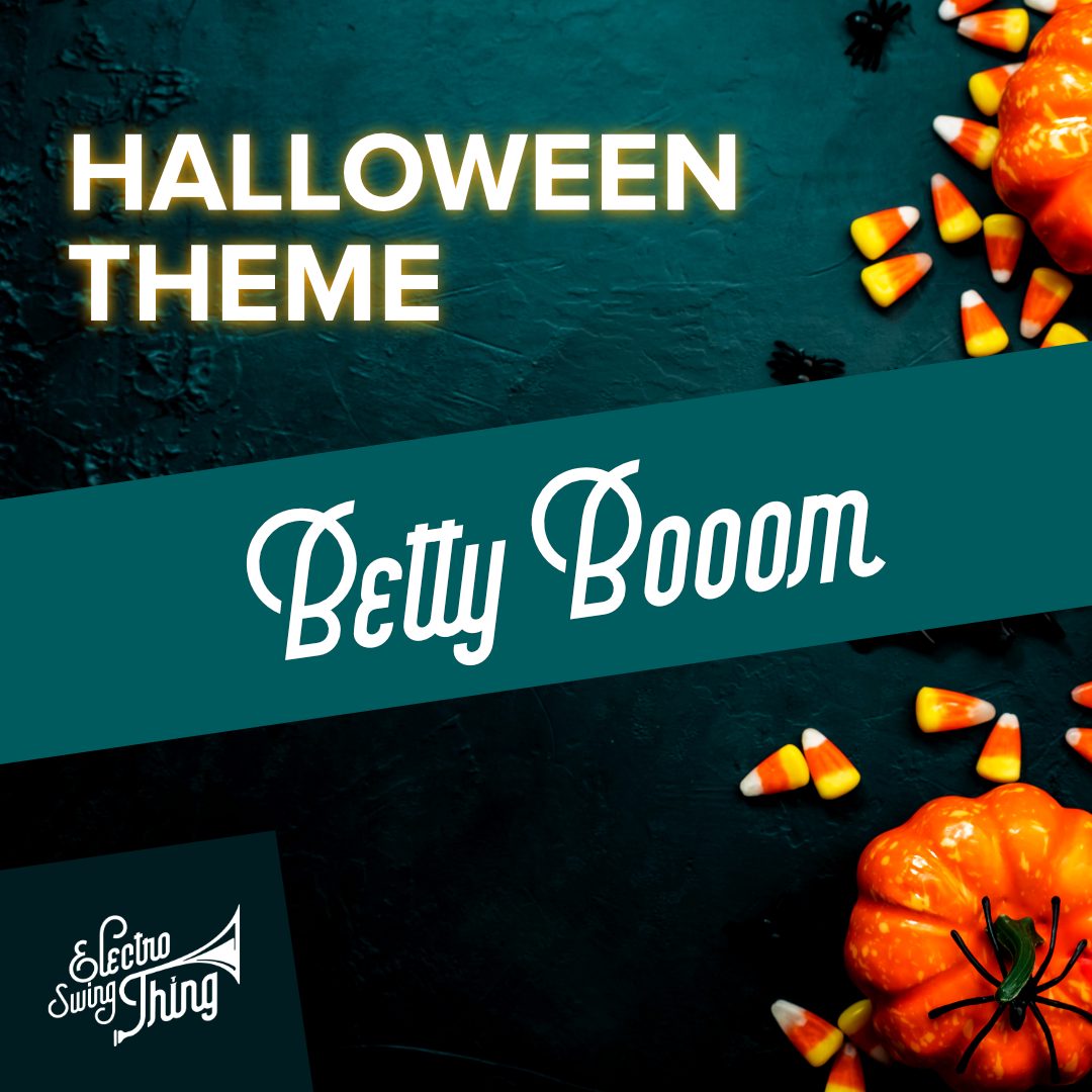New Promo: Betty Booom - Halloween Theme (Electro Swing Mix)