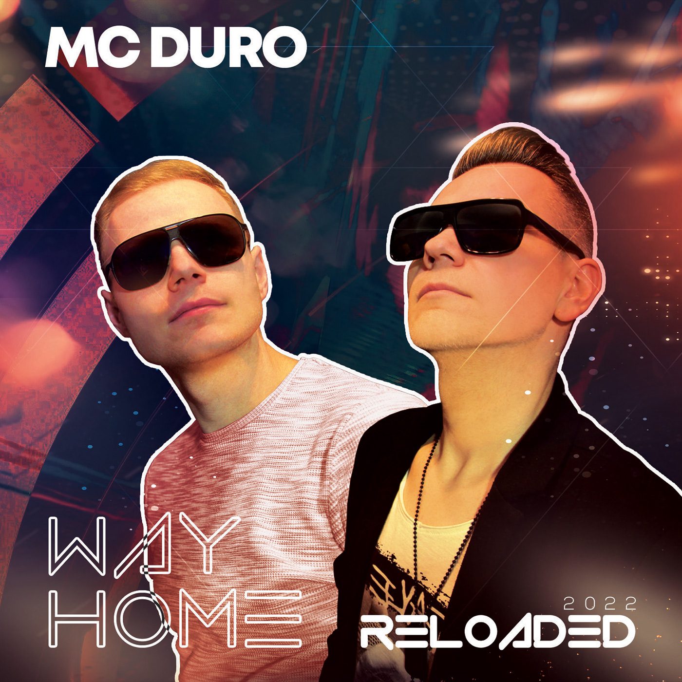 MC DURO - Way Home (RELOADED 2022)