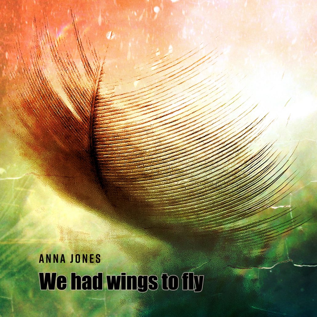 New Promo: Anna Jones – We had wings to fly - KHB Music-Promotion