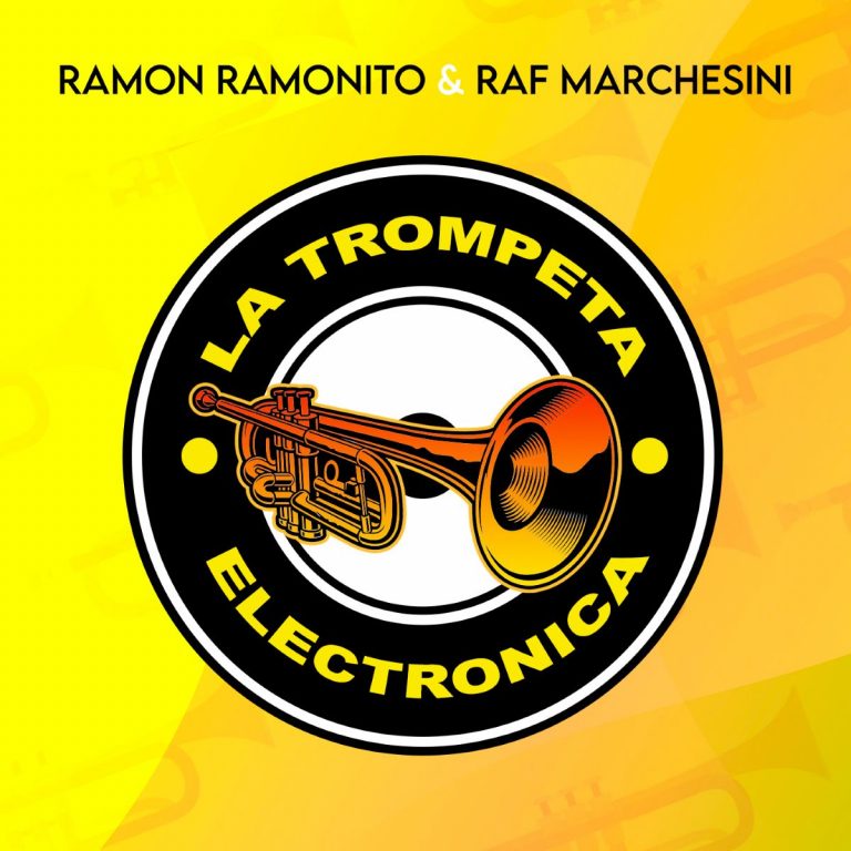 New Promo: Ramon Ramonito & Raf Marchesini - La Trompeta Electronica